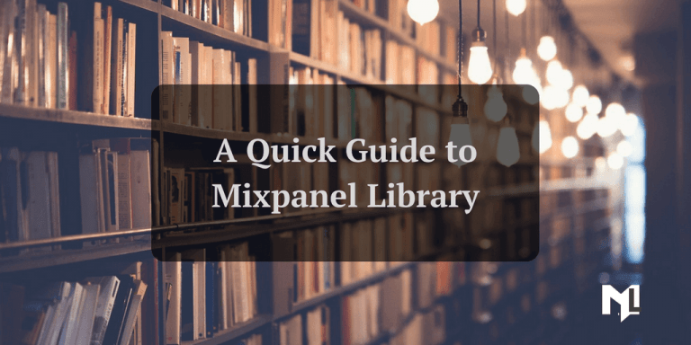 An Intro to Mixpanel Library for Beginners - MarketLytics